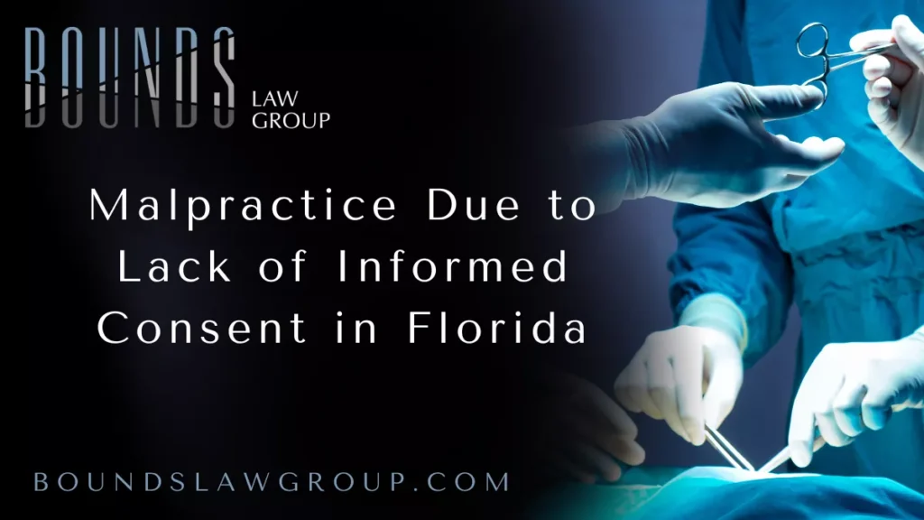 Malpractice Due to Lack of Informed Consent in Florida | Bounds Law Group