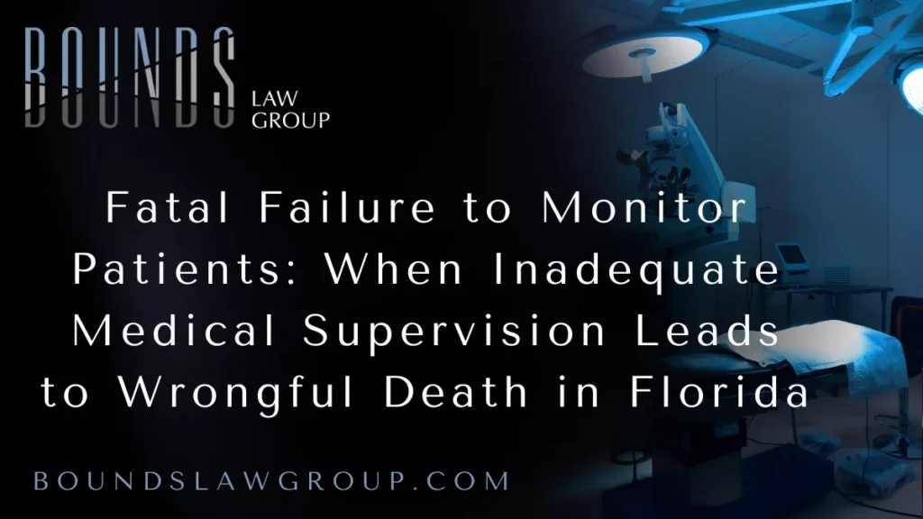 Fatal Failure to Monitor Patients: When Inadequate Medical Supervision ...